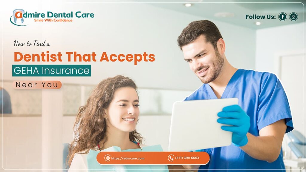 How to Find a Dentist That Accepts GEHA Insurance Near You
